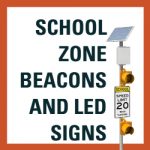 Best School Zone Safety Treatments | Flashing Beacons and LED Signs ...